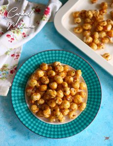 Caramel Makhana Recipe - Sharmis Passions